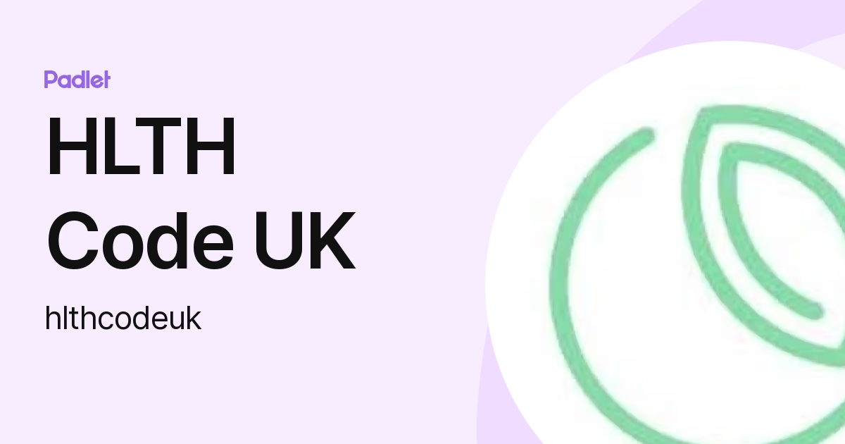 HLTH Code UK (hlthcodeuk) profile | Padlet