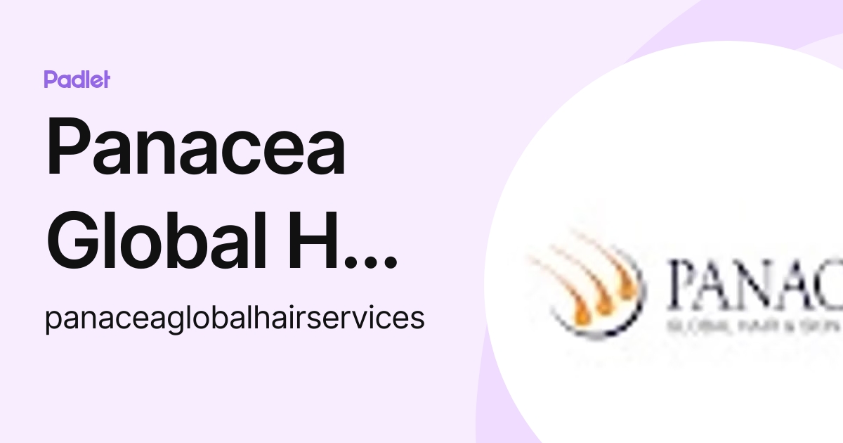 Panacea Global Hair Services (panaceaglobalhairservices) profile | Padlet