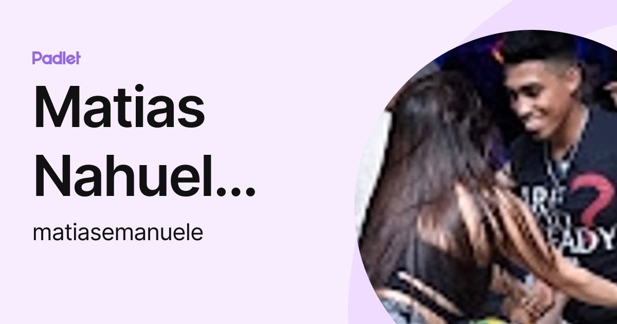 Matias Nahuel Emanuele (matiasemanuele) profile | Padlet