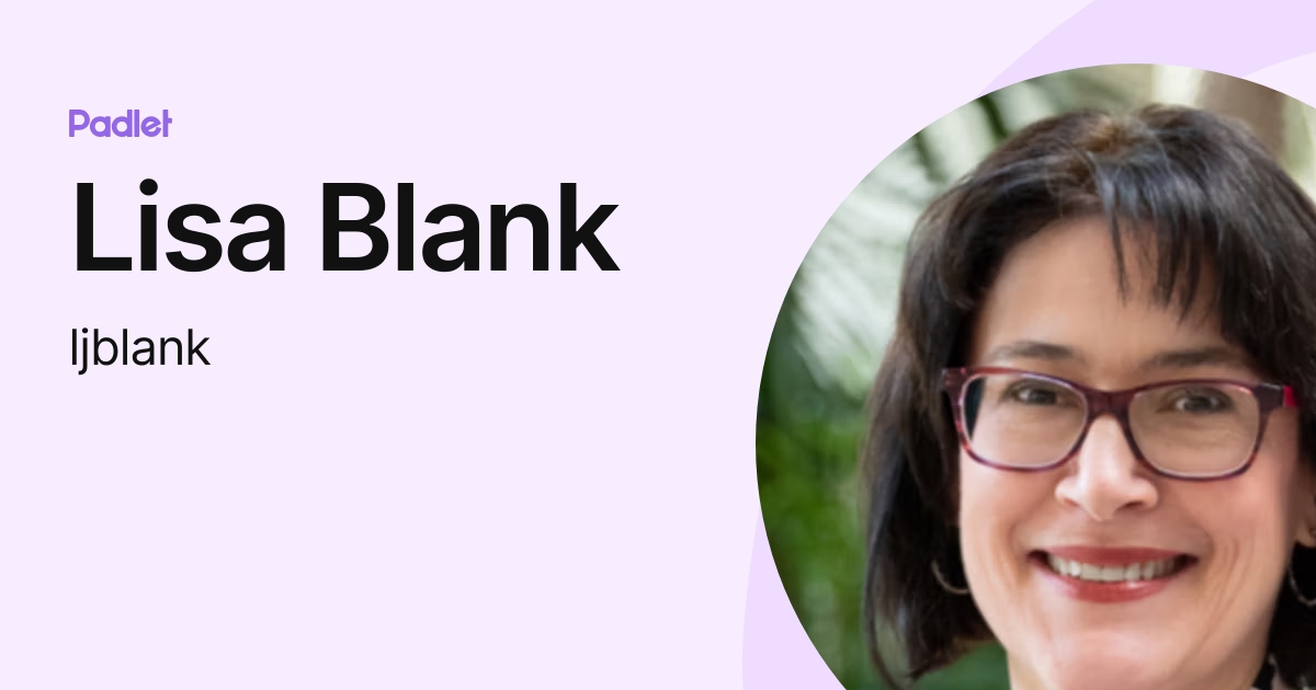 Lisa Blank (ljblank) profile | Padlet