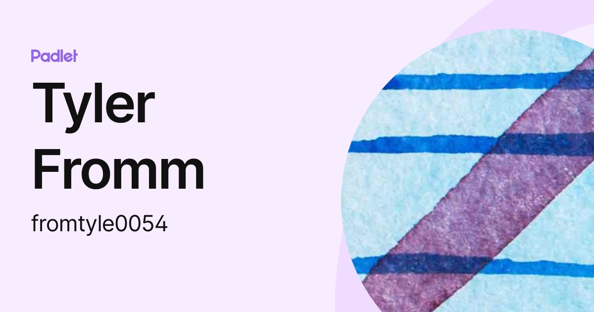 Tyler Fromm (fromtyle0054) profile | Padlet