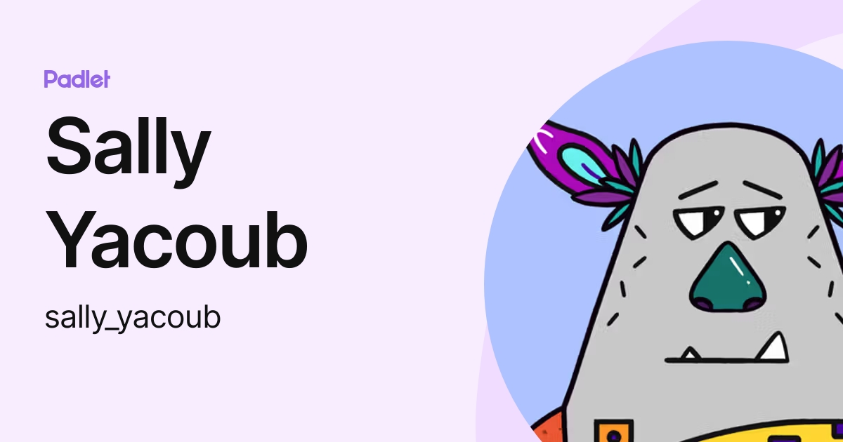 Sally Yacoub (sally_yacoub) profile | Padlet