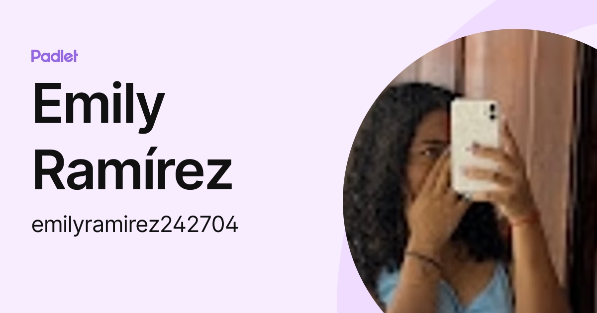 Emily Ramírez (emilyramirez242704) profile | Padlet
