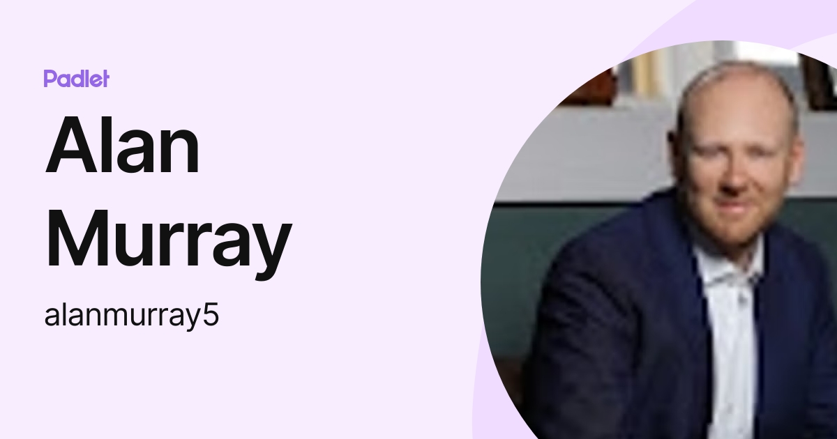 Alan Murray (alanmurray5) profile | Padlet