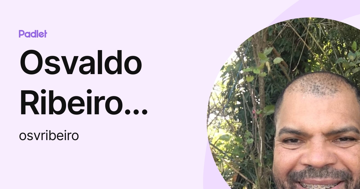 Osvaldo Ribeiro Santos (osvribeiro) perfil | Padlet
