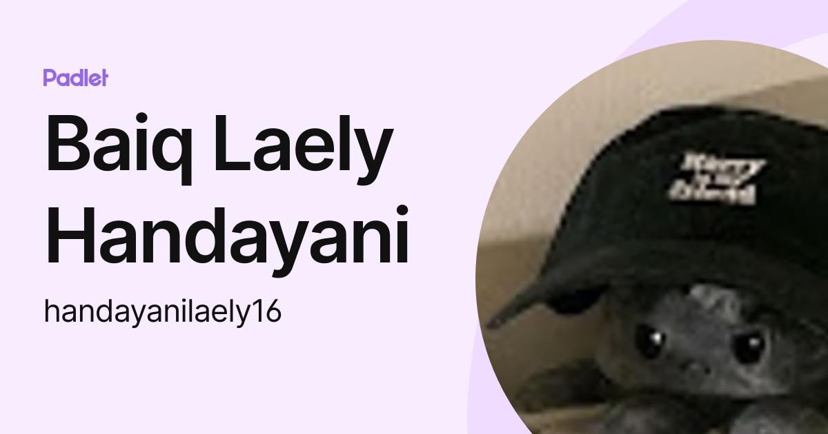 Baiq Laely Handayani (handayanilaely16) profile | Padlet