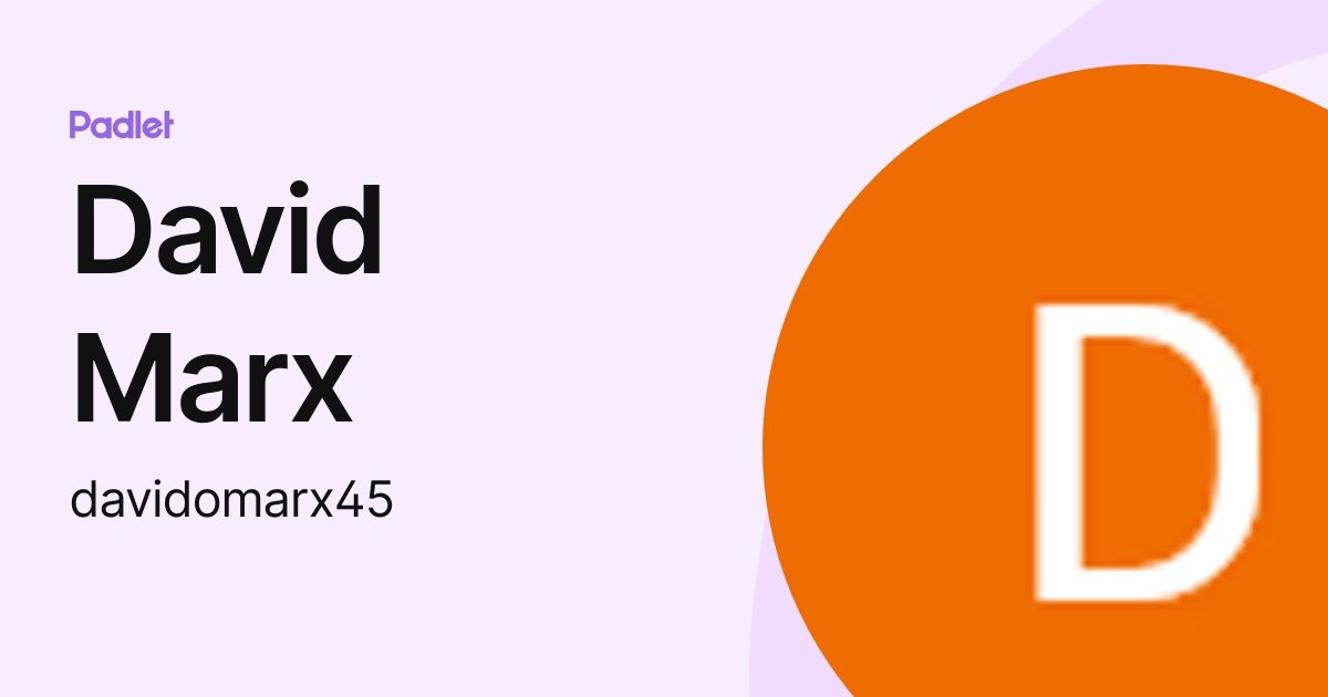 David Marx (davidomarx45) profile | Padlet
