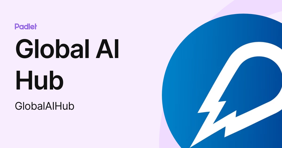 Global AI Hub (GlobalAIHub) profile | Padlet
