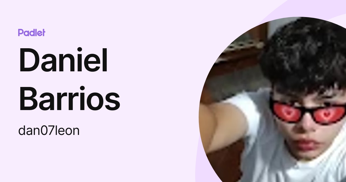 Daniel Barrios (dan07leon) profile | Padlet