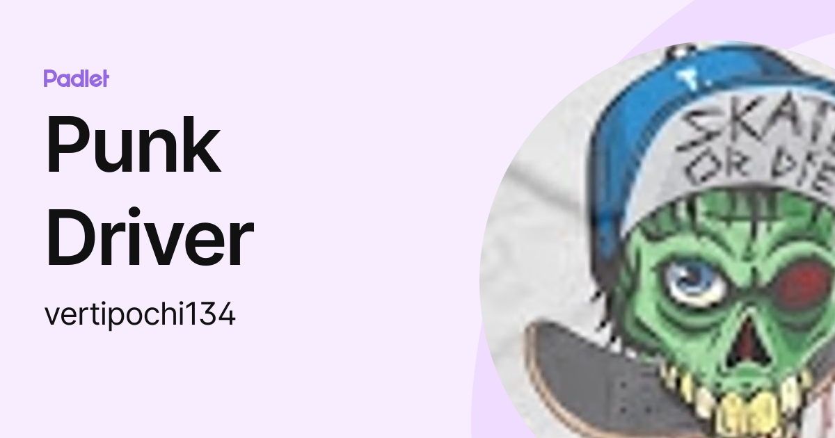 Punk Driver (vertipochi134) profile | Padlet