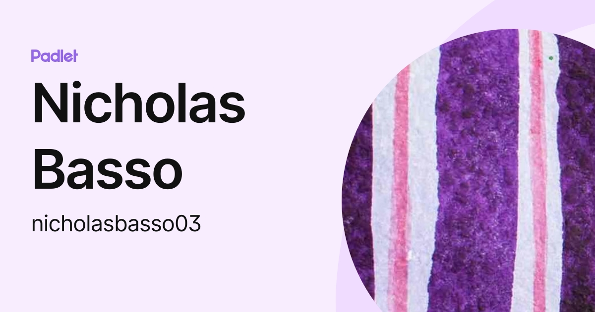 Nicholas Basso (nicholasbasso03) profile | Padlet
