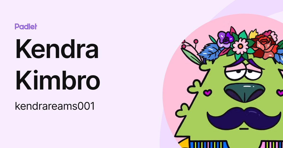 Kendra Kimbro (kendrareams001) profile | Padlet