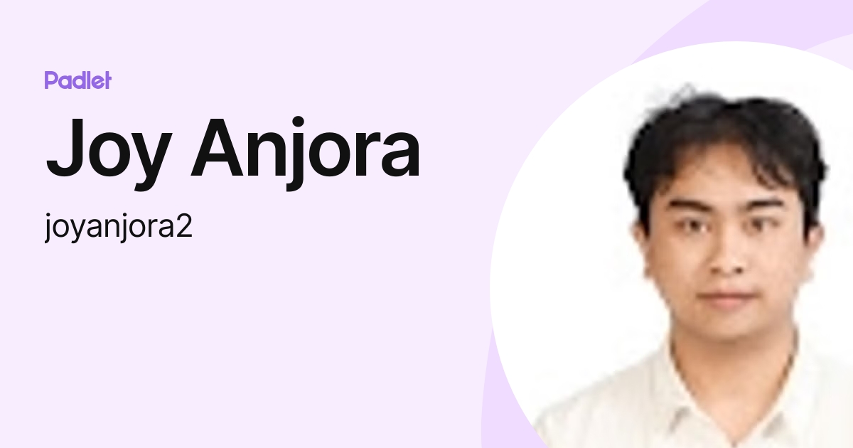 Joy Anjora (joyanjora2) profile | Padlet