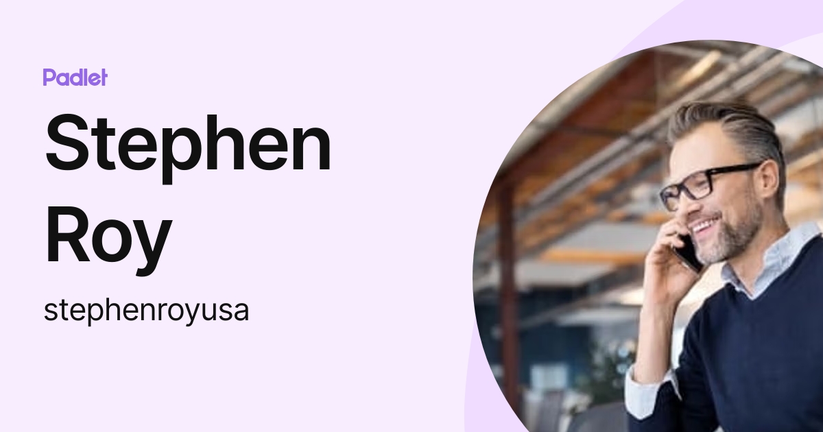 Stephen Roy (stephenroyusa) profile | Padlet