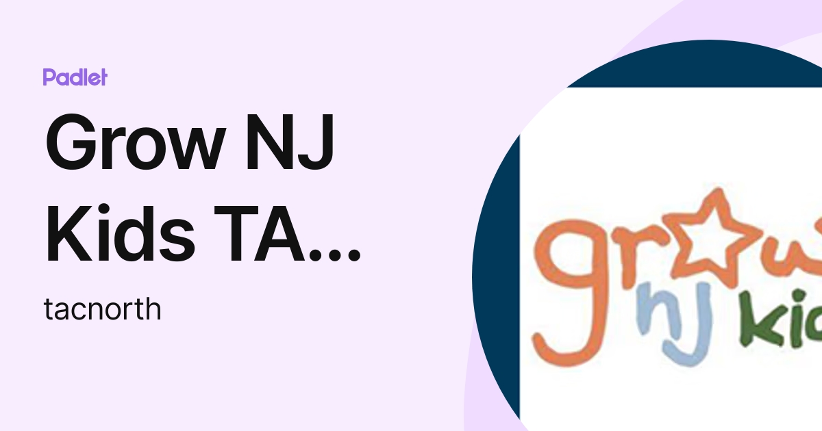 Grow NJ Kids TA Center North (tacnorth) profile | Padlet