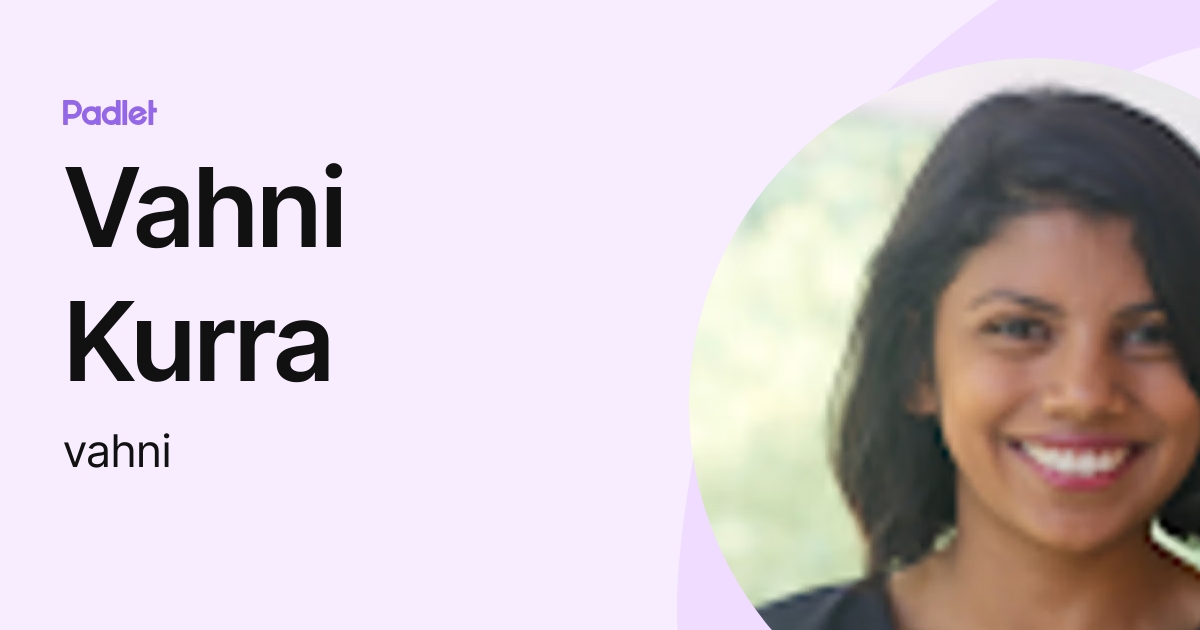 Vahni Kurra (vahni) profile | Padlet