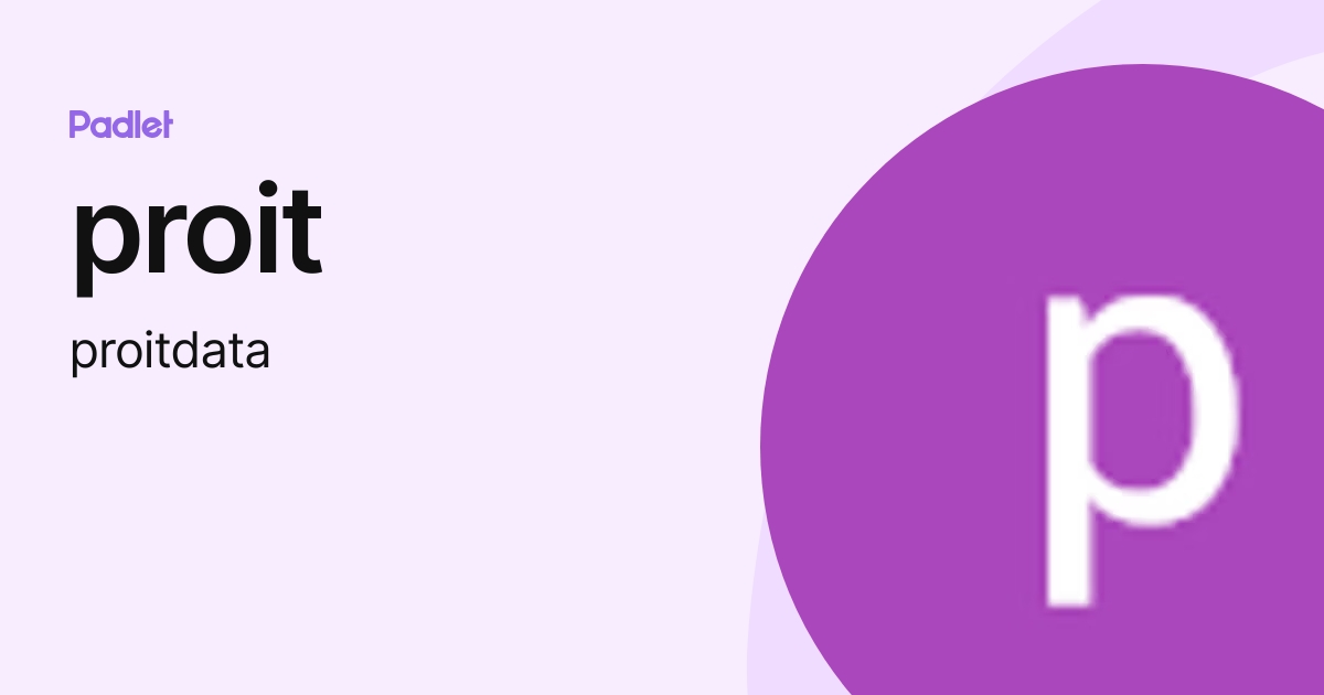 proit (proitdata) profile | Padlet