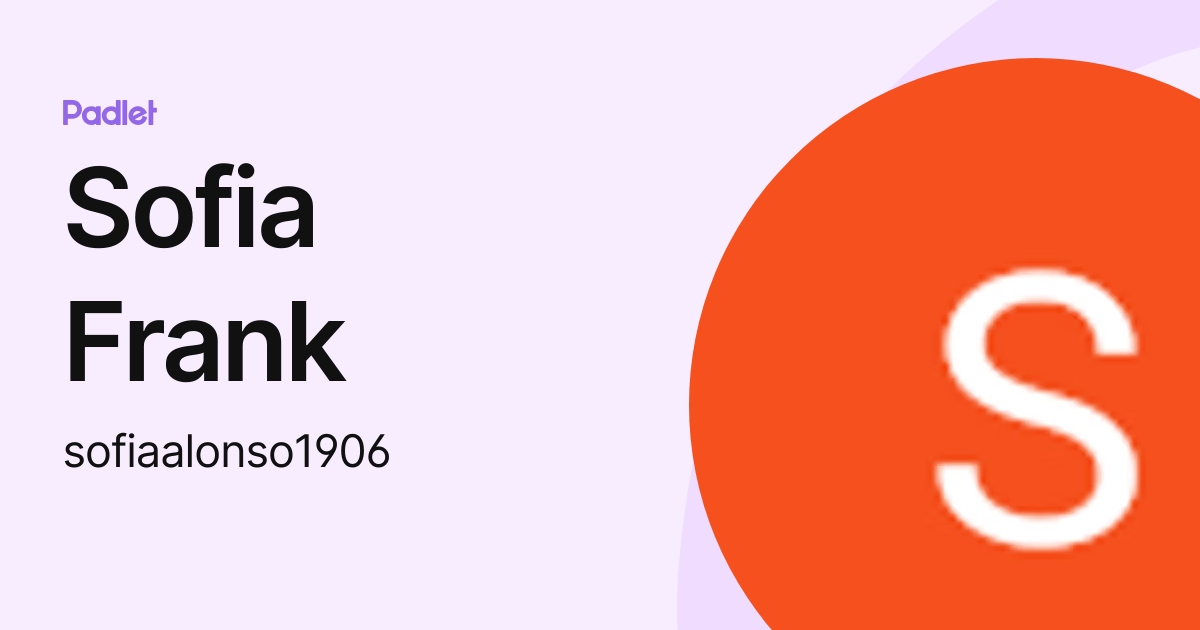 Sofia Frank Sofiaalonso1906 Profile Padlet