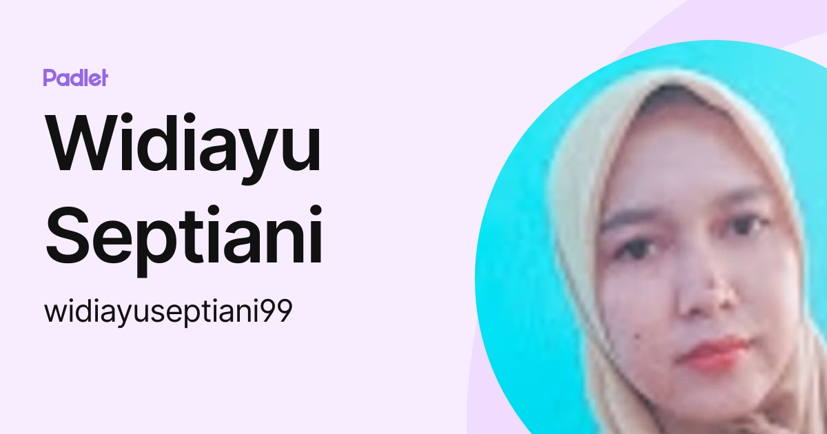 Widiayu Septiani (widiayuseptiani99) profile | Padlet