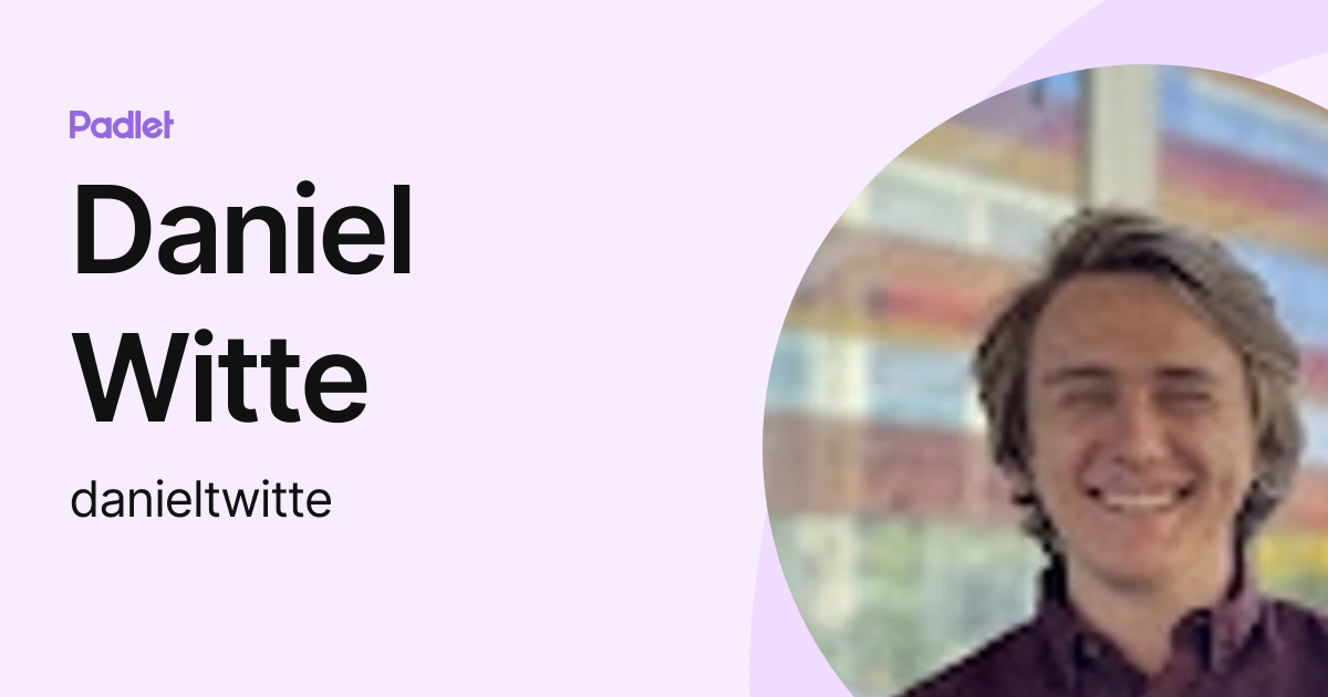 Daniel Witte (danieltwitte) profile | Padlet