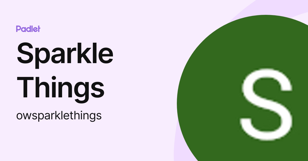 Sparkle Things (owsparklethings) profile | Padlet
