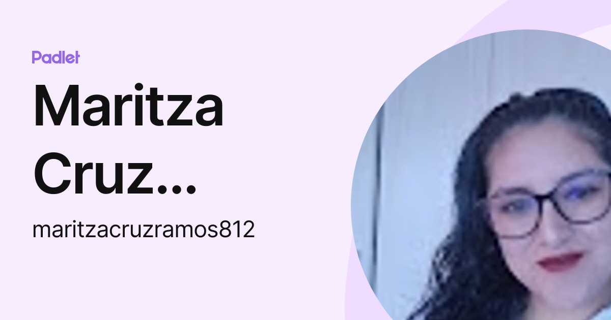 Maritza Cruz Ramos (maritzacruzramos812) profile | Padlet