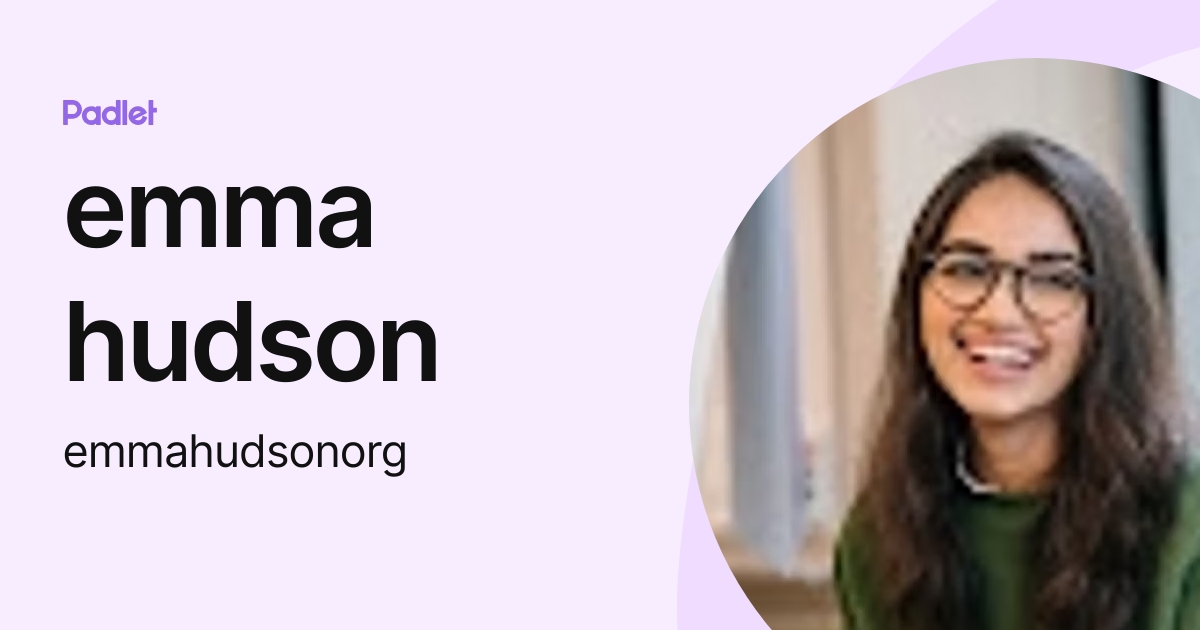 emma hudson (emmahudsonorg) profile | Padlet