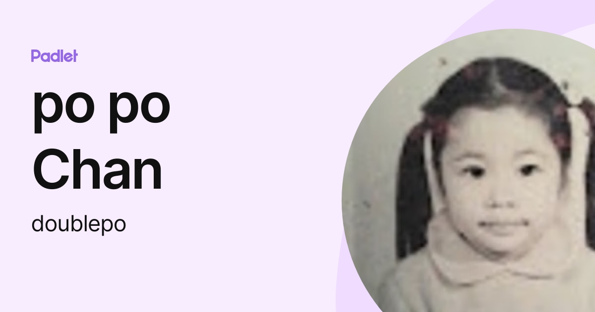 po po Chan (doublepo) profile | Padlet