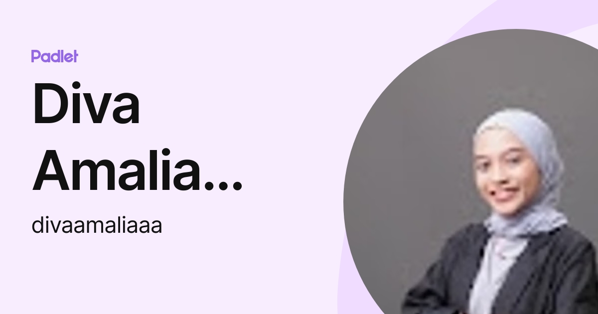 Diva Amalia Fajrianti (divaamaliaaa) profile | Padlet