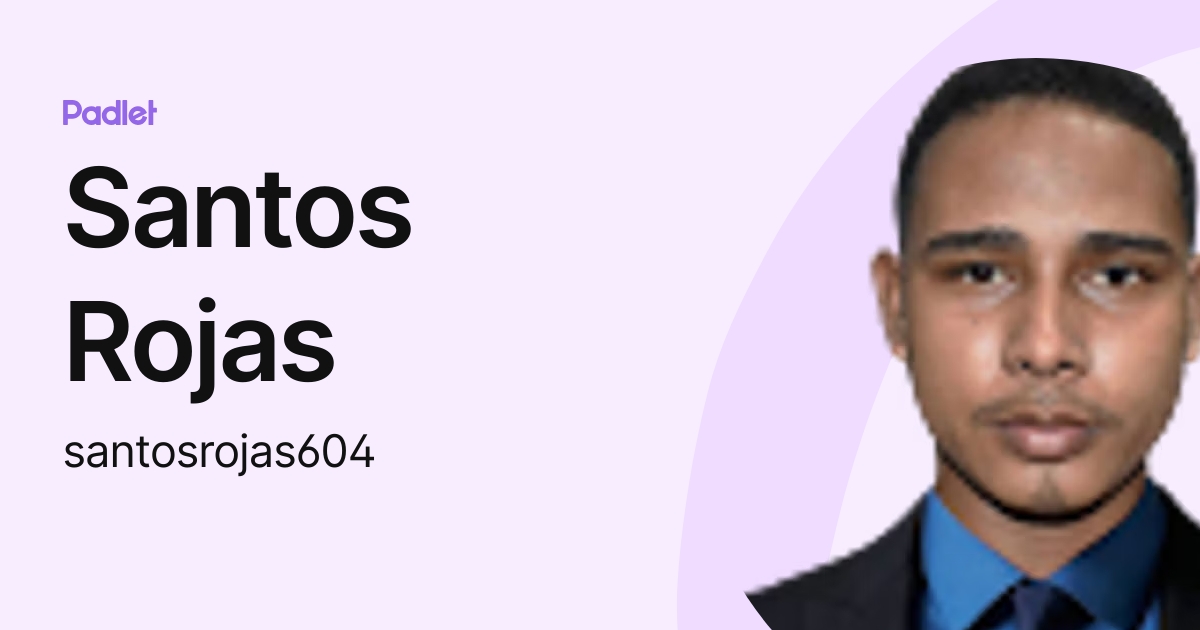 Santos Rojas (santosrojas604) profile | Padlet
