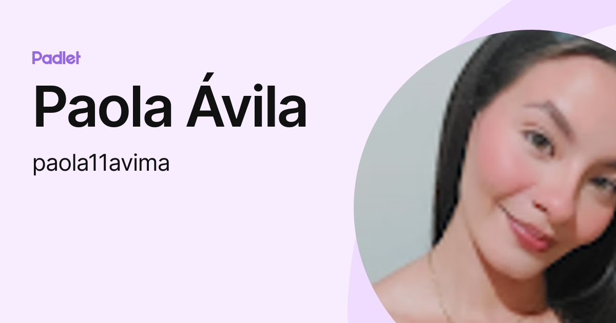 Paola Ávila (paola11avima) profile | Padlet