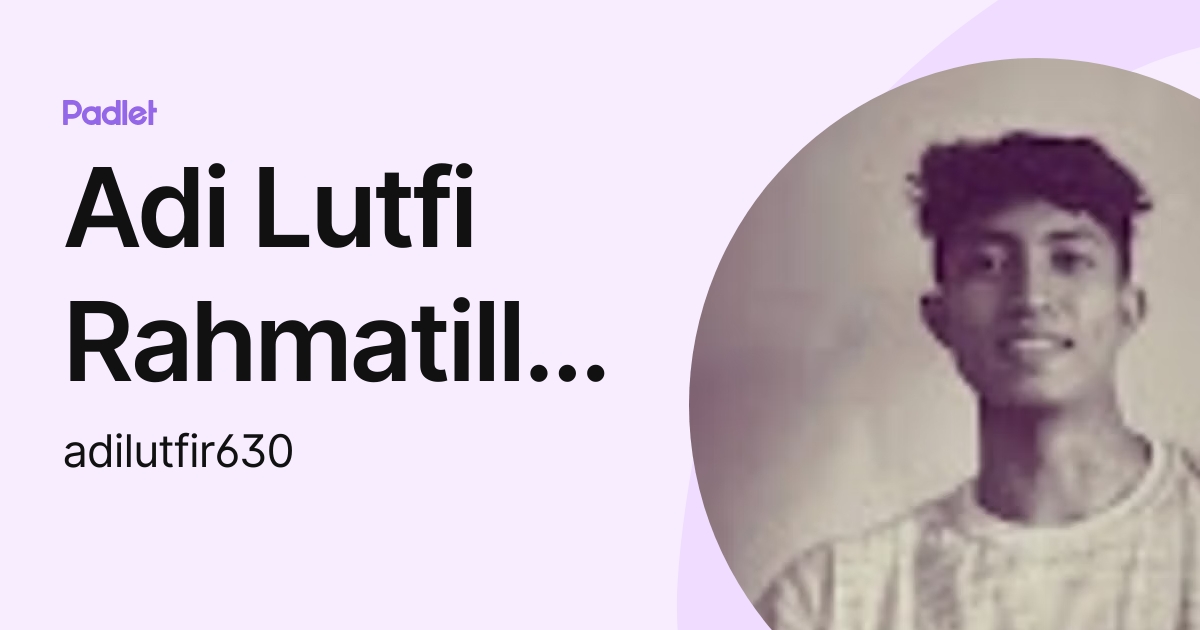 Adi Lutfi Rahmatillah Official (adilutfir630) profile | Padlet