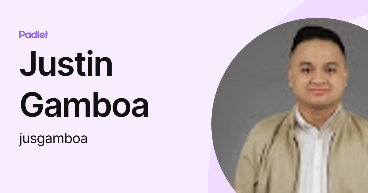 Justin Gamboa (jusgamboa) profile | Padlet