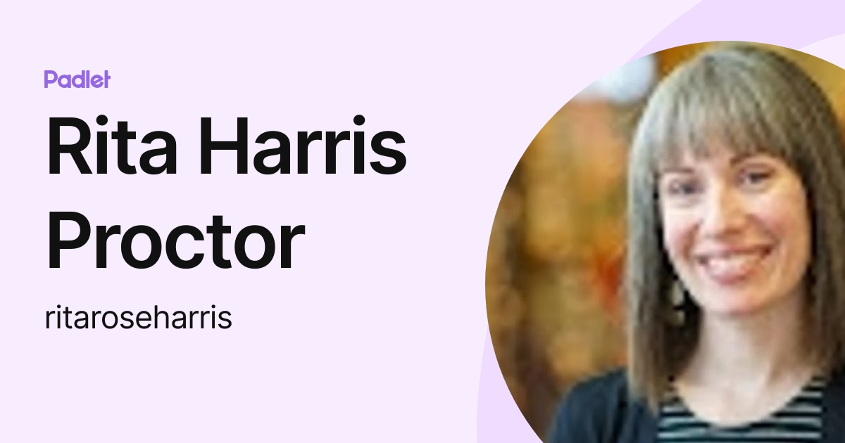 Rita Harris Proctor (ritaroseharris) profile | Padlet