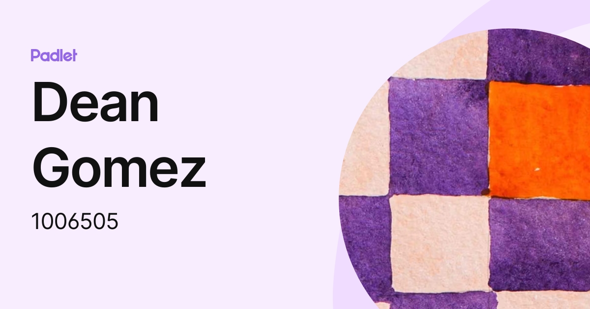 Dean Gomez (1006505) profile | Padlet