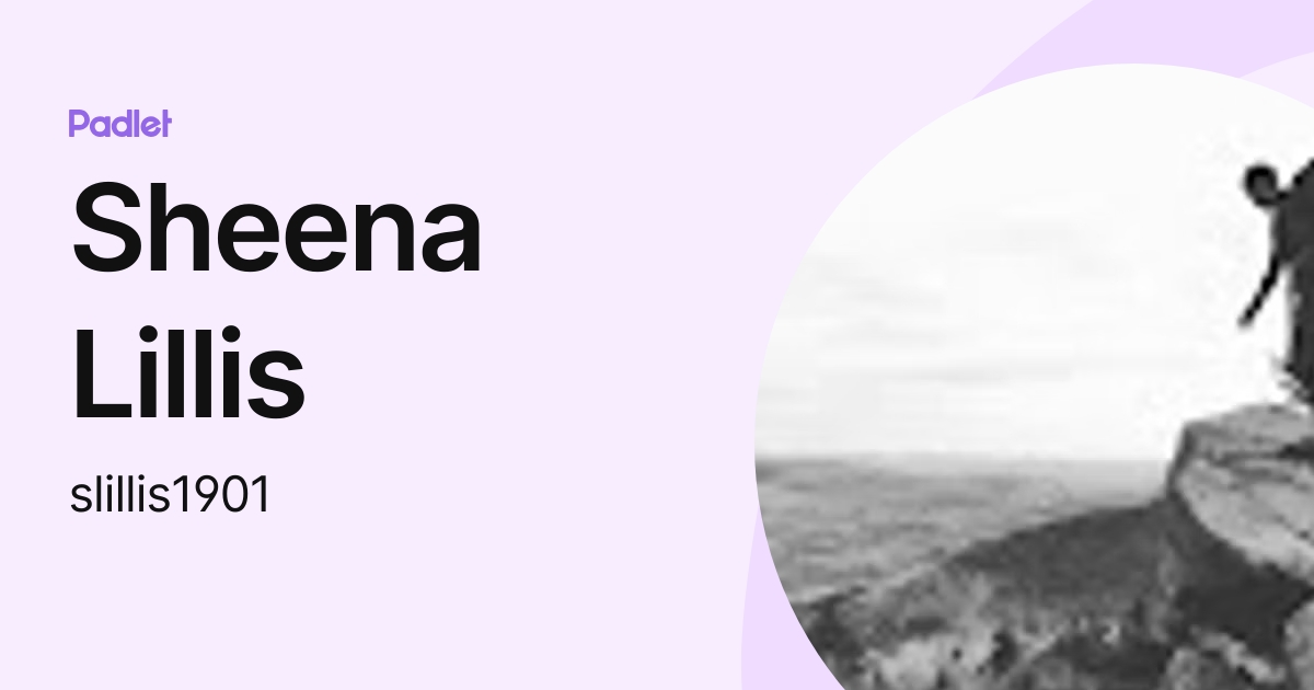 Sheena Lillis (slillis1901) profile | Padlet