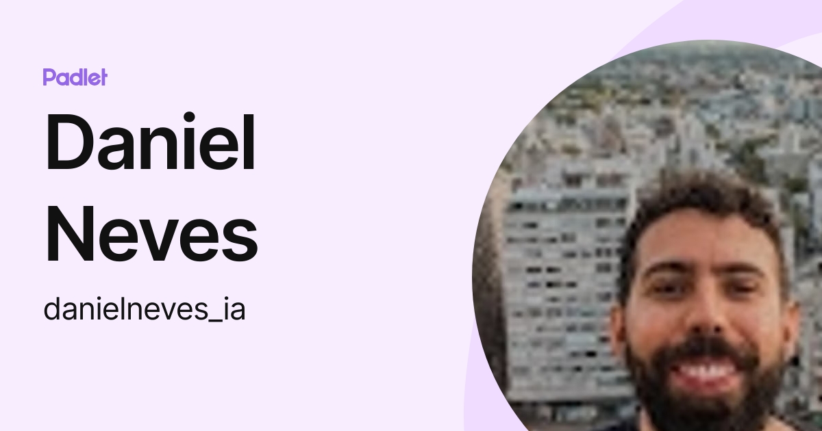 Daniel Neves (danielneves_ia) profile | Padlet