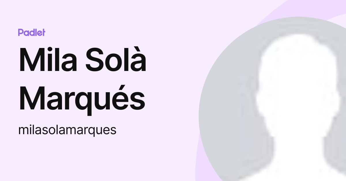 Mila Solà Marqués (milasolamarques) profile | Padlet
