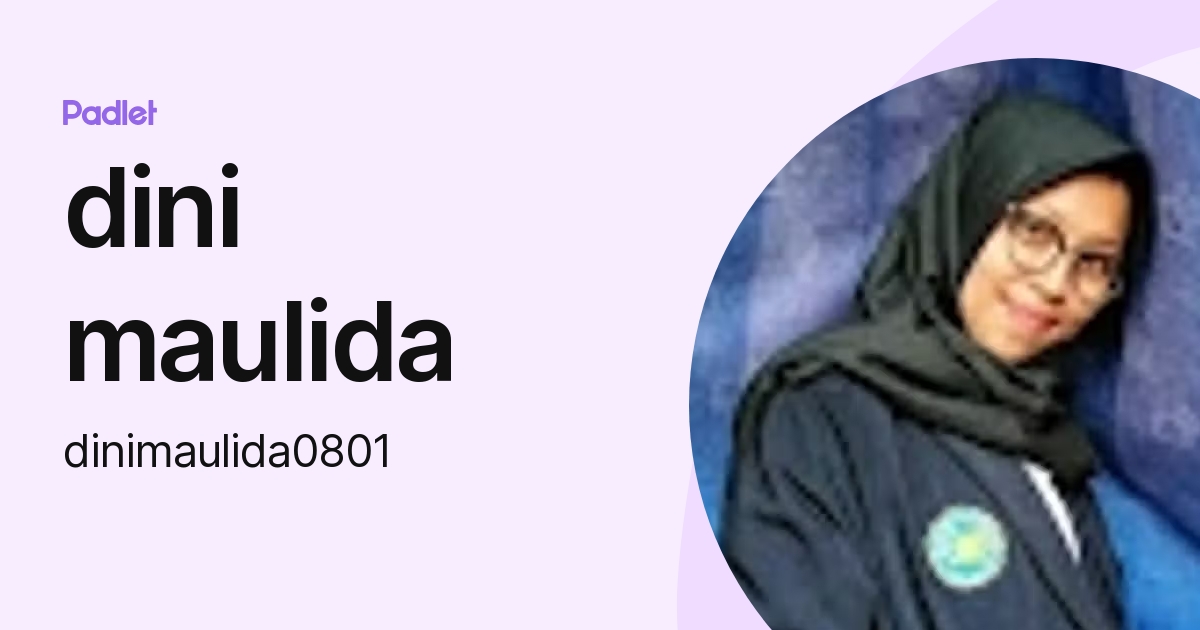 dini maulida (dinimaulida0801) profile | Padlet