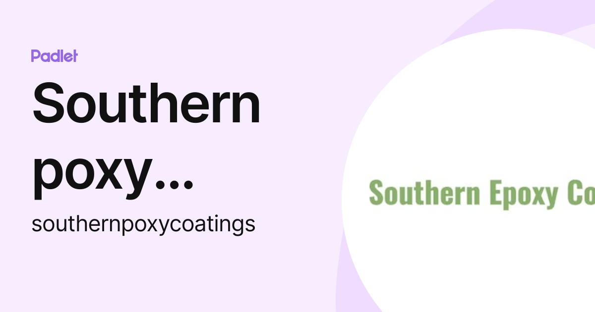Southern poxy Coatings (southernpoxycoatings) profile | Padlet