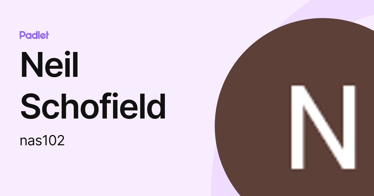 Neil Schofield (nas102) profile | Padlet