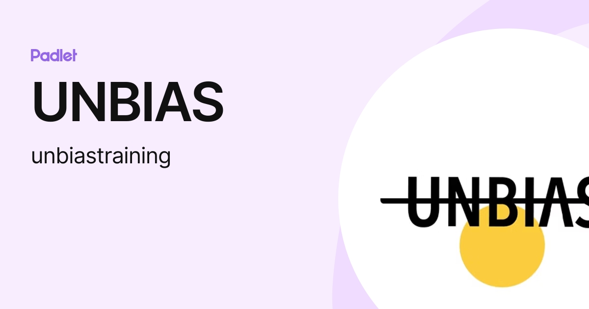 UNBIAS (unbiastraining) profile | Padlet