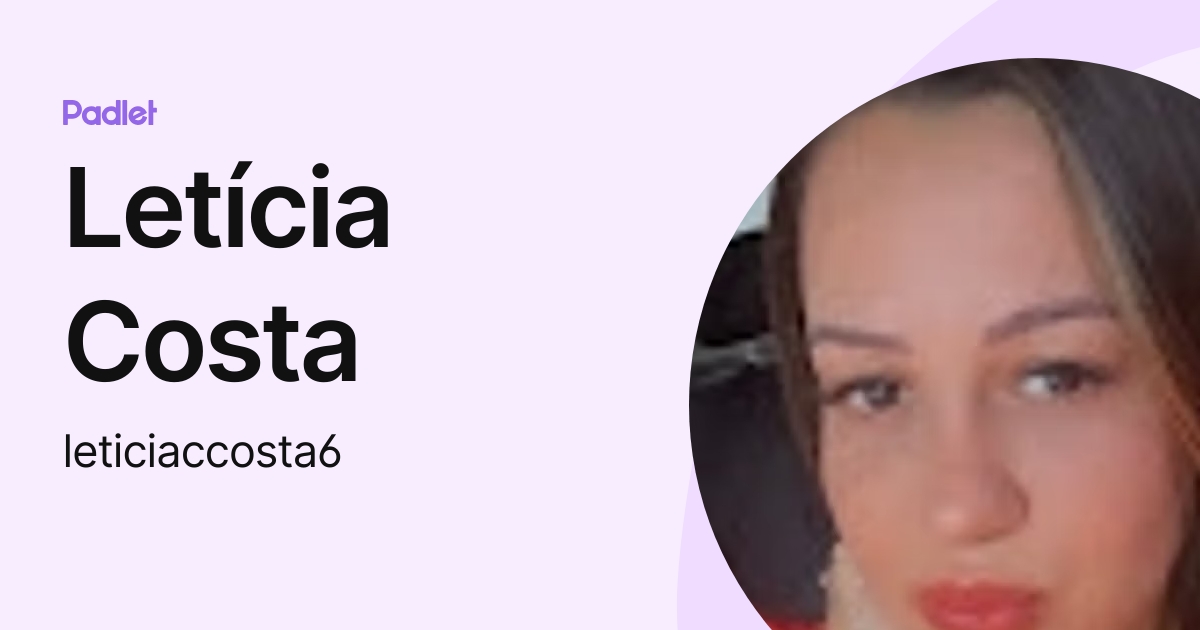 Letícia Costa (leticiaccosta6) profile | Padlet