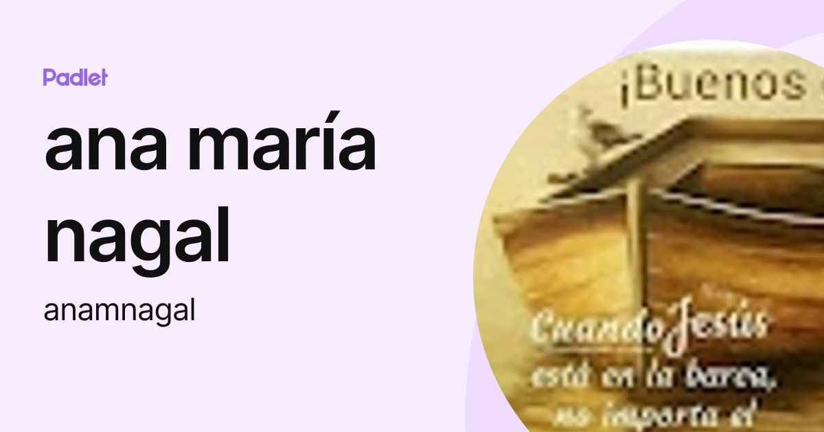 ana maría nagal (anamnagal) profile | Padlet
