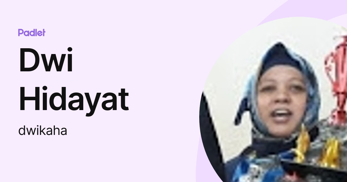 Dwi Hidayat (dwikaha) profile | Padlet