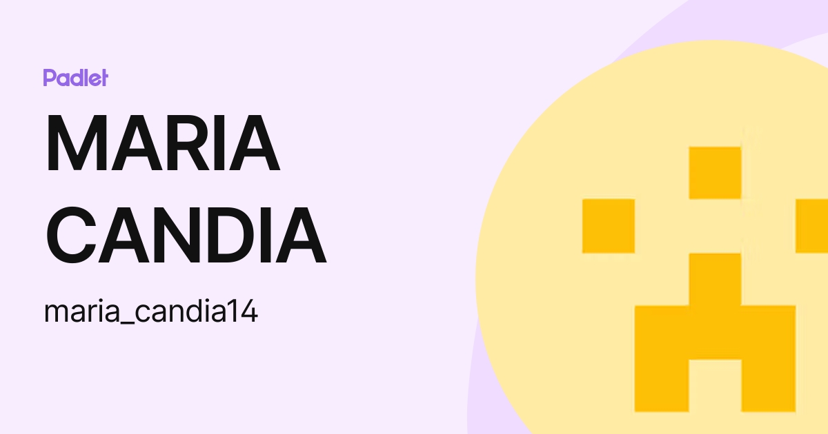 MARIA CANDIA (maria_candia14) profile | Padlet