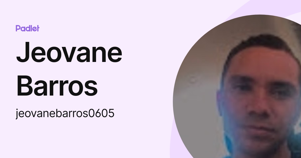 Jeovane Barros (jeovanebarros0605) profile | Padlet