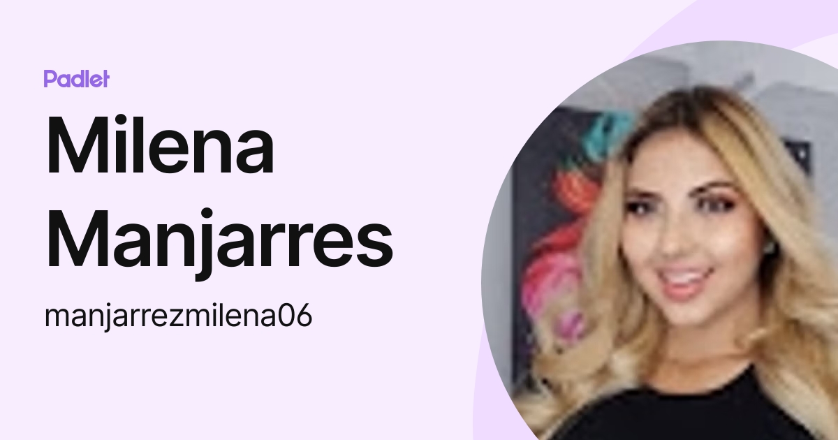 Milena Manjarres (manjarrezmilena06) profile | Padlet