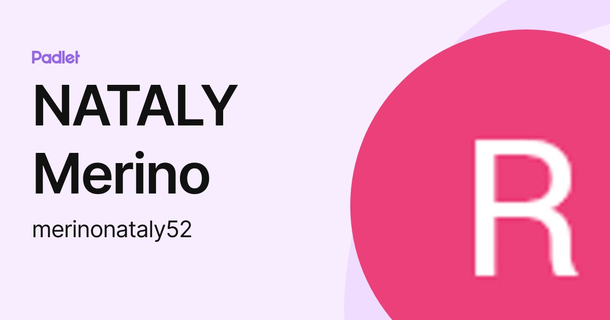 NATALY Merino (merinonataly52) profile | Padlet
