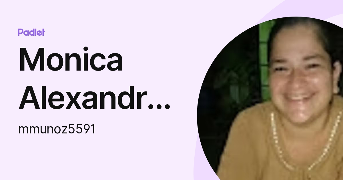 Monica Alexandra Mu oz Cede o (mmunoz5591) profile | Padlet